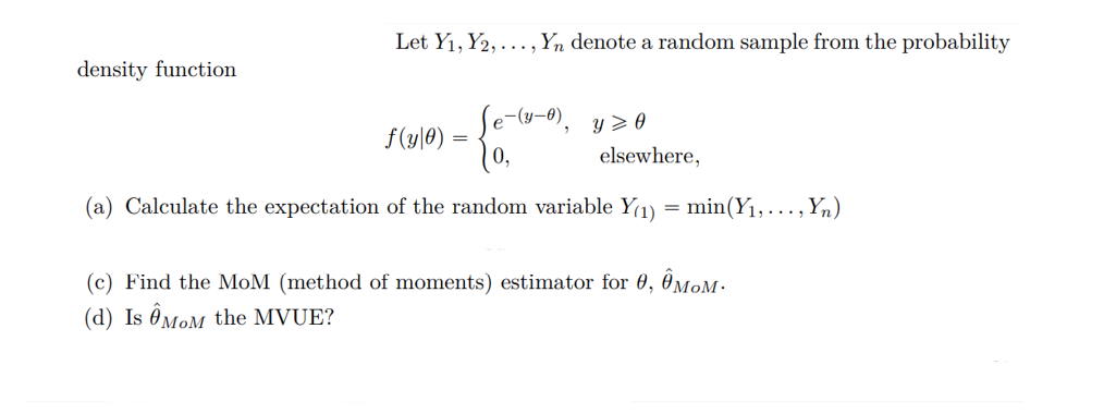 Solved Let Y1,Y2,…,Yn denote a random sample from the | Chegg.com