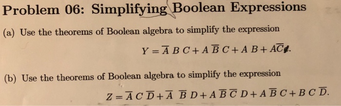 Solved Problem 06: Simplifying Boolean Expressions (a) Use | Chegg.com