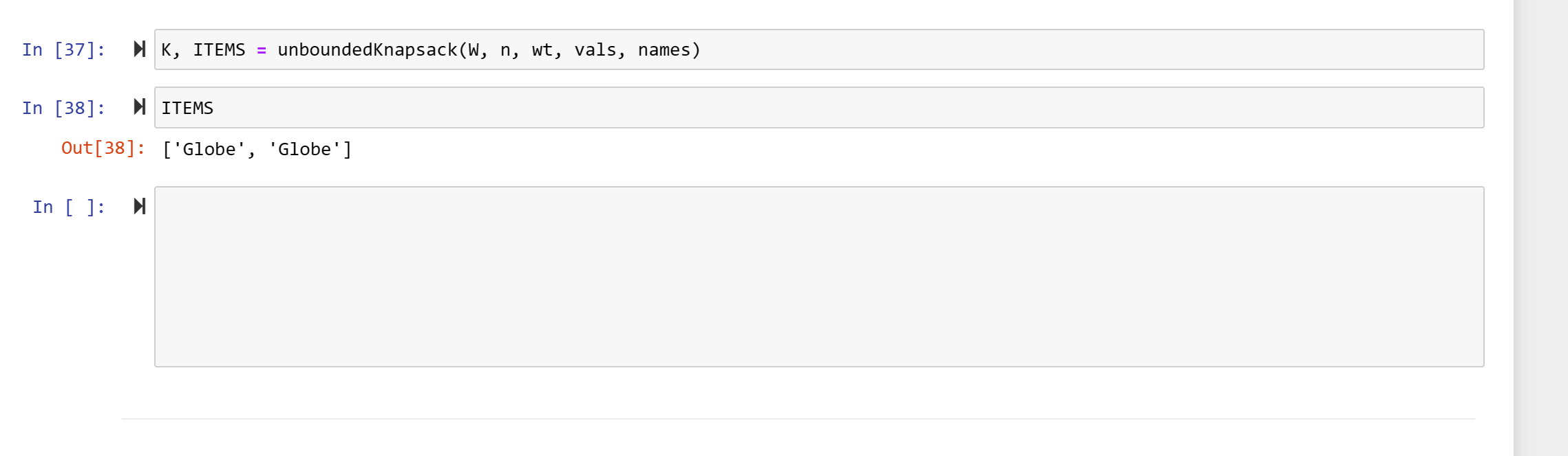 Solved In [37]: K,ITEMS= unboundedKnapsack ( W,n,wt,vals, | Chegg.com
