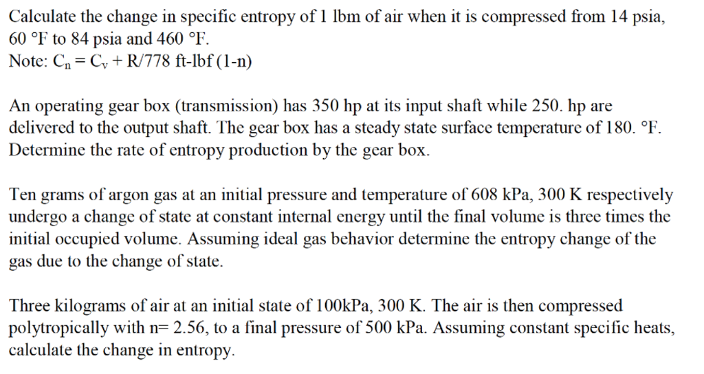 Solved Calculate the change in specific entropy of 1 lbm of | Chegg.com