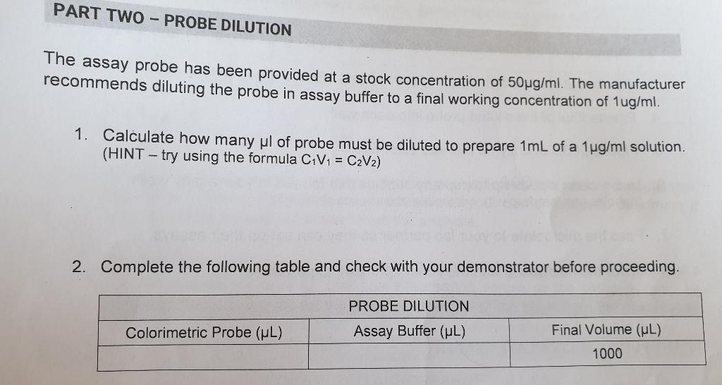 Solved PART TWO - PROBE DILUTION The assay probe has been | Chegg.com