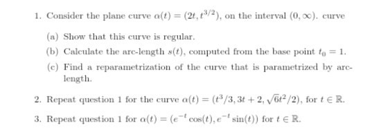 Solved 1. Consider the plane curve a(t) = (2t, t/2), on the | Chegg.com