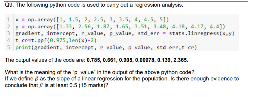 Solved Q9. The following python code is used to carry out a | Chegg.com
