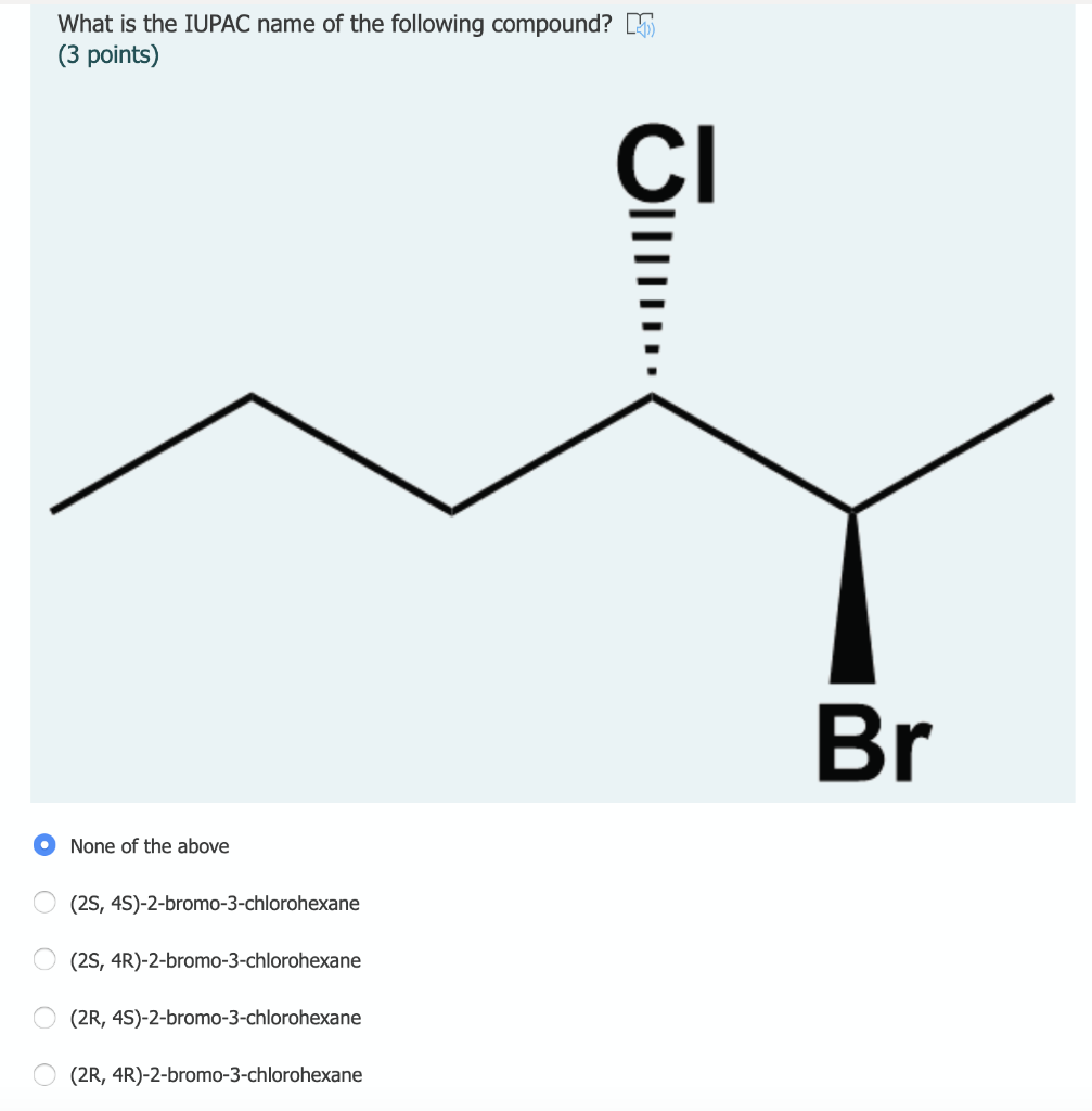 Solved What is the IUPAC name of the following compound? =) | Chegg.com