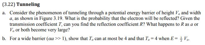 Solved (3.22) Tunneling a. Consider the phenomenon of | Chegg.com