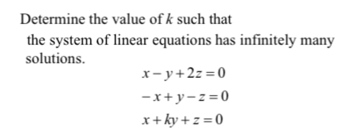 Solved Determine the value of k such that the system of | Chegg.com