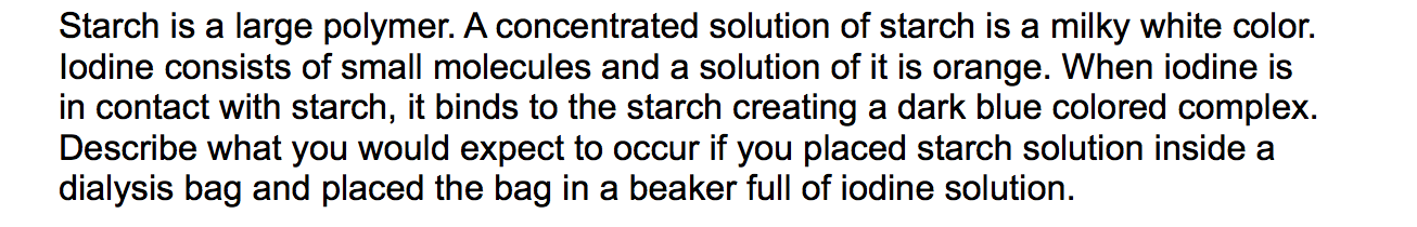 Solved Starch is a large polymer. A concentrated solution of | Chegg.com