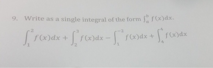 Solved Write as a single integral of the form integral_a^b | Chegg.com