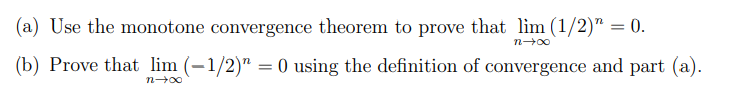 Solved (a) Use the monotone convergence theorem to prove | Chegg.com