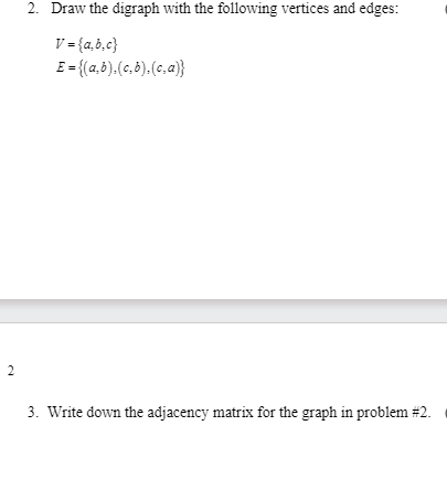Solved 2. Draw the digraph with the following vertices and | Chegg.com