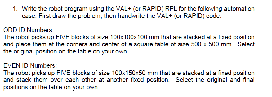 1. Write the robot program using the VAL+ (or RAPID) | Chegg.com