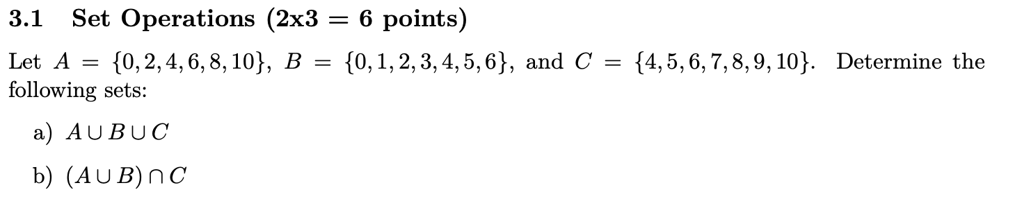 Solved 3.1 Set Operations (2×3=6 points ) Let | Chegg.com