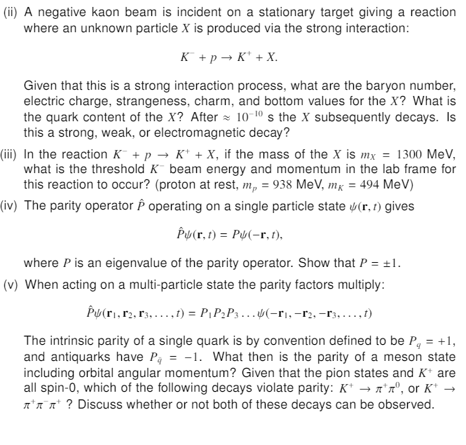 Solved (ii) A negative kaon beam is incident on a stationary | Chegg.com