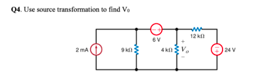 Solved Q4. Use source transformation to find Vo w 6V 12 ΚΩ 4 | Chegg.com
