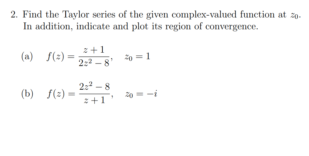 Solved Find the Taylor series of ﻿the given complex-valued | Chegg.com