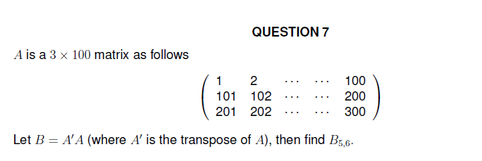 Solved QUESTION 7 A is a 3 x 100 matrix as follows 1 2 101 | Chegg.com
