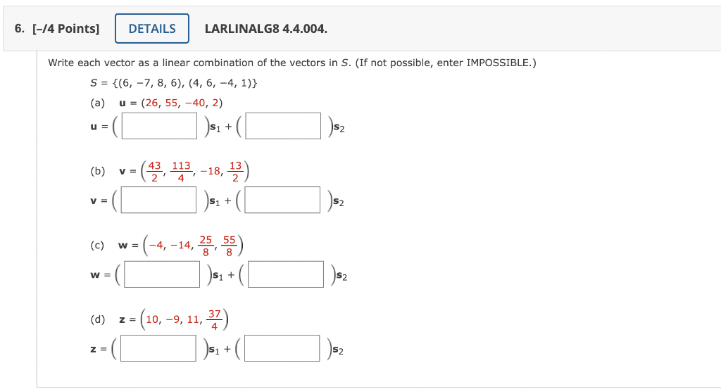 Solved S={(6,−7,8,6),(4,6,−4,1)} (a) u=(26,55,−40,2) | Chegg.com