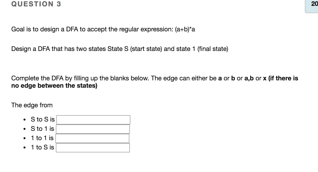 Solved QUESTION 3 20 Goal is to design a DFA to accept the | Chegg.com