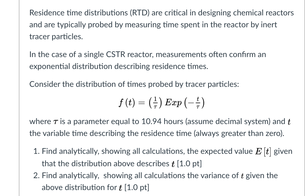 Solved Residence time distributions (RTD) are critical in | Chegg.com