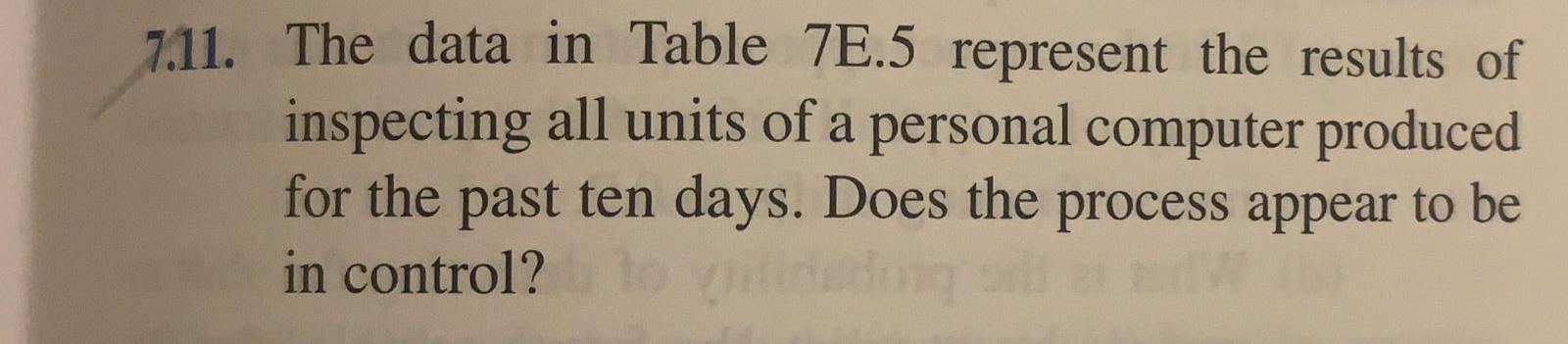 1. The data in Table 7E.5 represent the results of | Chegg.com