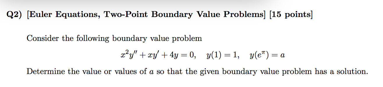 Solved Q2) [Euler Equations, Two-Point Boundary Value | Chegg.com