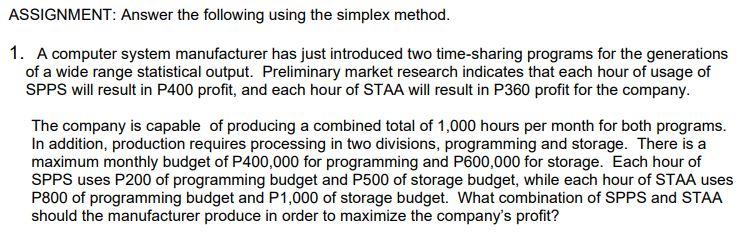 Solved ASSIGNMENT: Answer the following using the simplex | Chegg.com