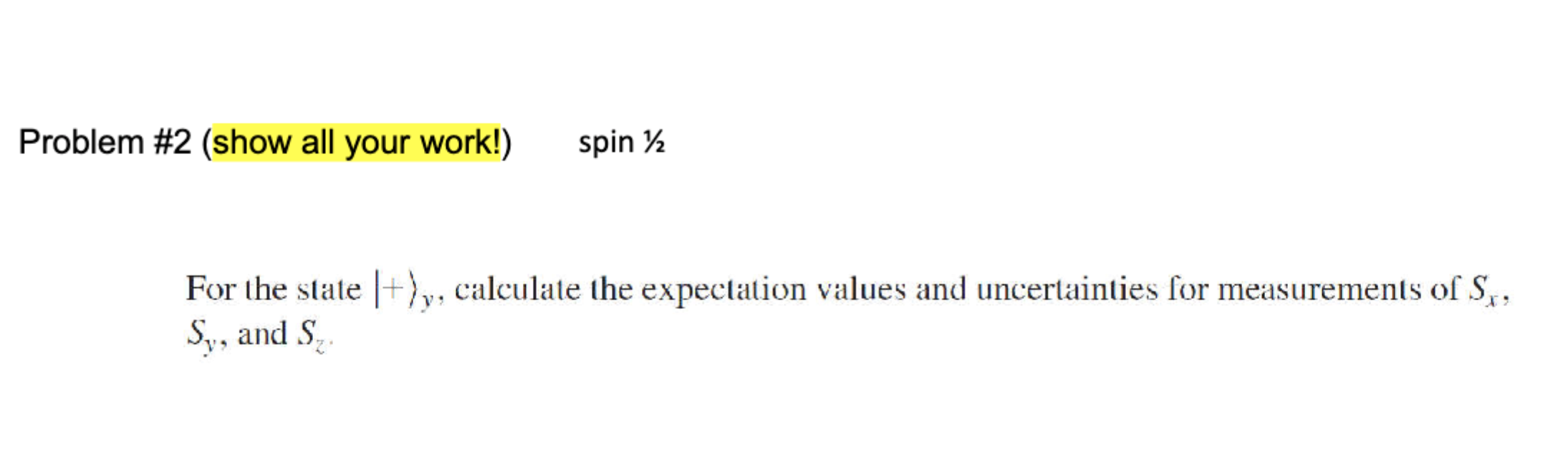 Solved For The State ∣ Y Calculate The Expectation Values