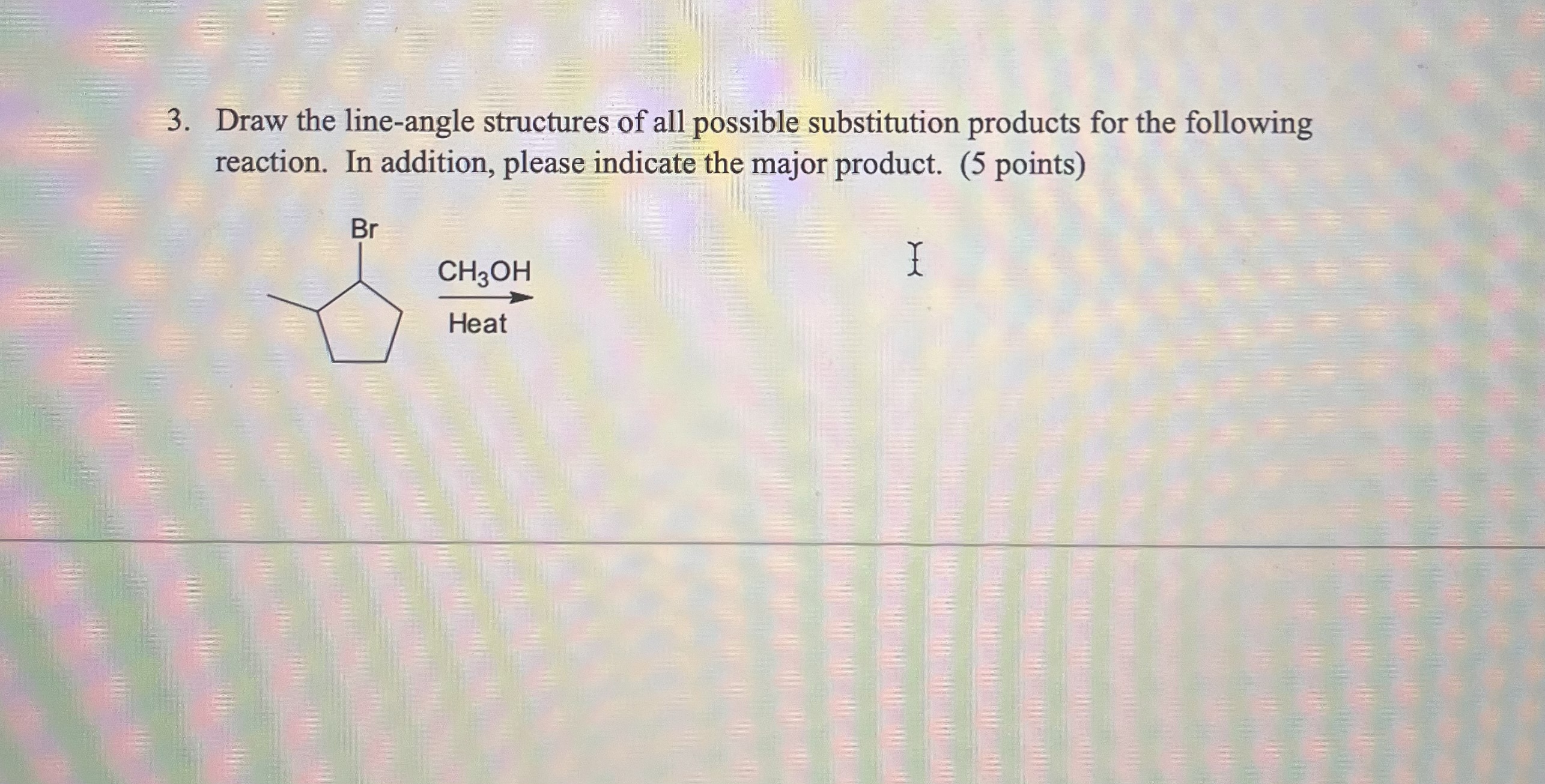 Solved 3. Draw the line-angle structures of all possible | Chegg.com