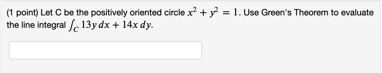 Solved Let C be the positively oriented circle | Chegg.com Solved Let C be the positively oriented circle | Chegg.com