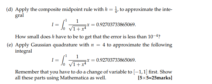 Solved (d) Apply the composite midpoint rule with h=41, to | Chegg.com