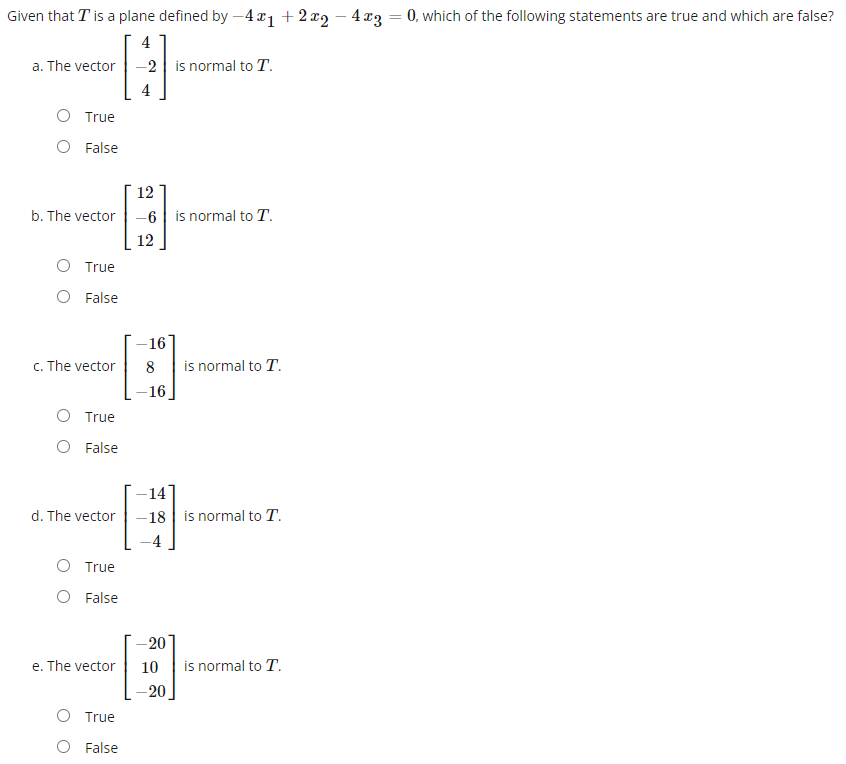 Solved Given that T is a plane defined by −4x1+2x2−4x3=0, | Chegg.com