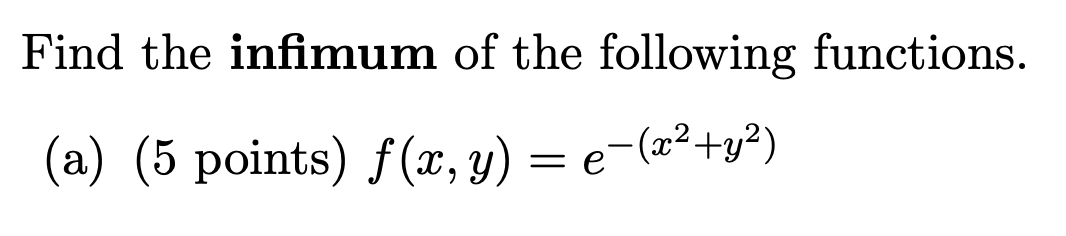 Solved Find the infimum of the following functions. (a) (5 | Chegg.com