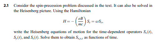 Consider the spin-precession problem discussed in the | Chegg.com Consider the spin-precession problem discussed in the | Chegg.com