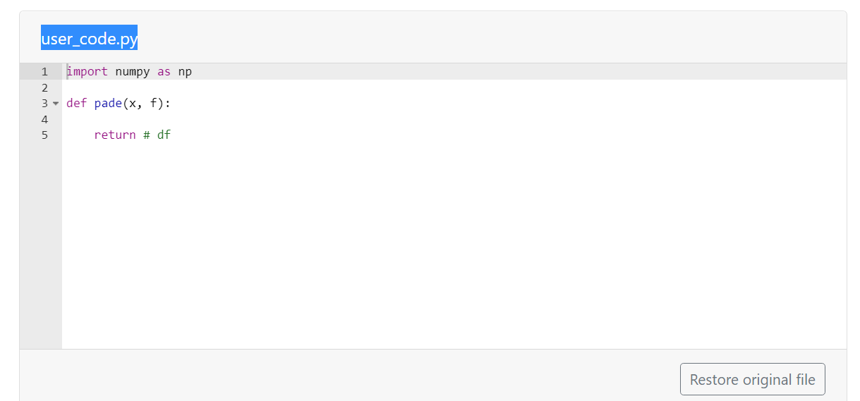 Solved Write a Python function pade that applies the Padé | Chegg.com