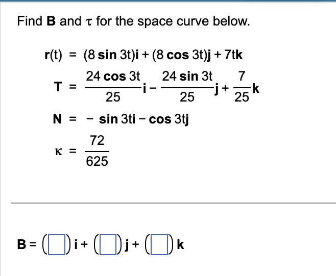 Solved Find B and τ for the space curve below. | Chegg.com