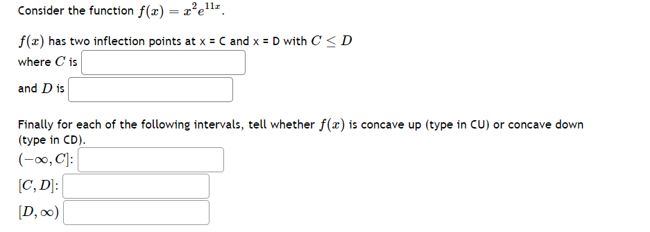 Solved Consider the function f(x)=x2e11x. f(x) has two | Chegg.com