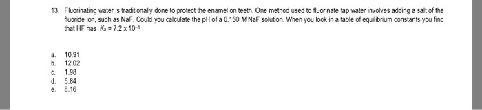 Solved Fluorinating water is traditionally done to protect | Chegg.com