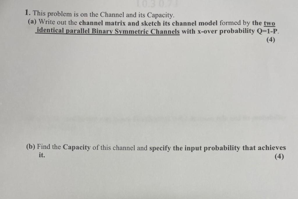 Solved 1. This problem is on the Channel and its Capacity. | Chegg.com