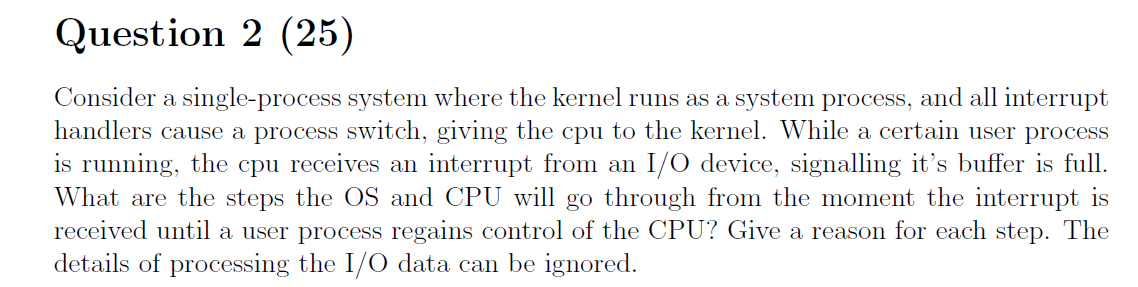 Solved Question 2 (25) Consider a single-process system | Chegg.com