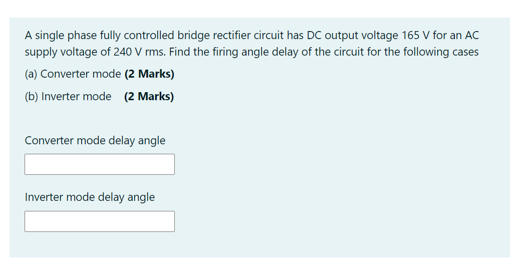 Solved A single phase fully controlled bridge rectifier | Chegg.com