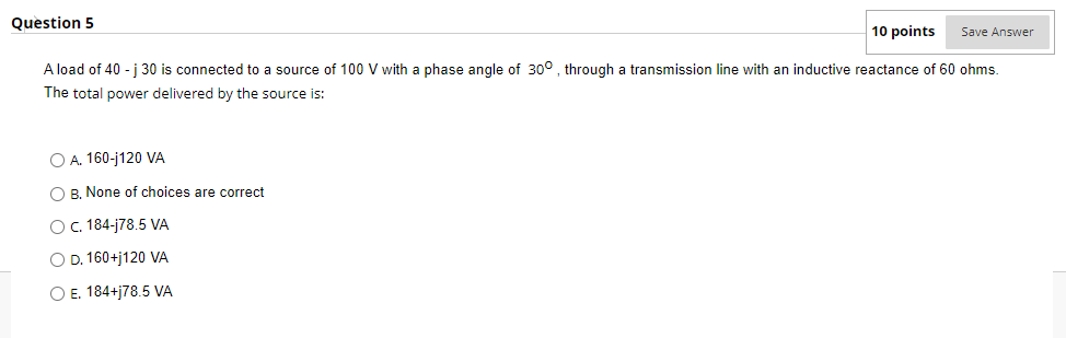 Solved A load of 40 - j 30 is connected to a source of 100 V | Chegg.com