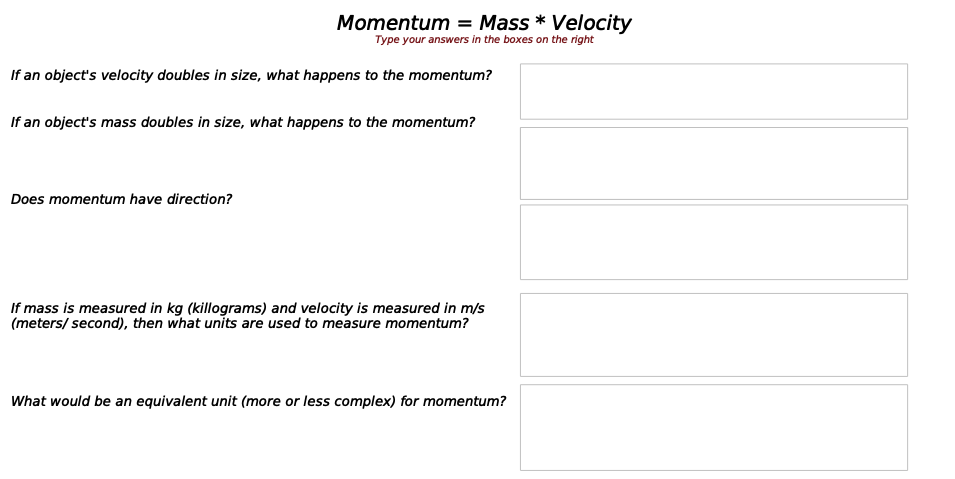 Solved Momentum = Mass * Velocity Type your answers in the | Chegg.com