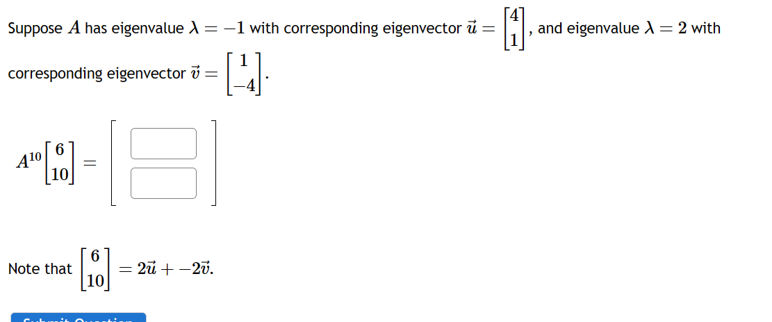 Solved Suppose A has eigenvalue λ=−1 with corresponding | Chegg.com