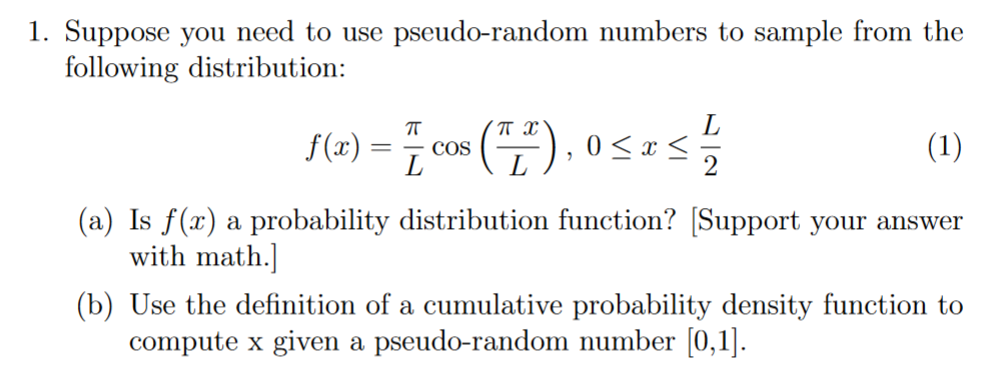 Solved 1. Suppose you need to use pseudo-random numbers to | Chegg.com