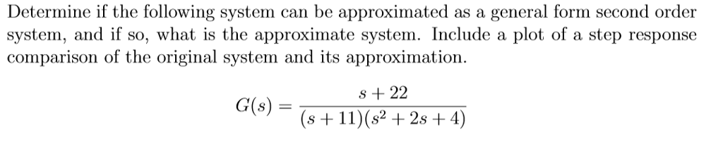 Solved Determine if the following system can be approximated | Chegg.com