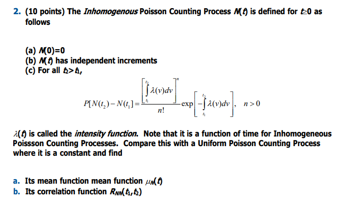 Solved λ T Is Called The Intensity Function Note That It