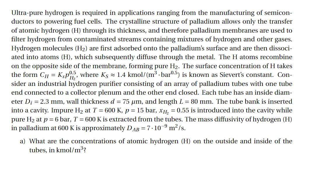 Ultra-pure hydrogen is required in applications | Chegg.com