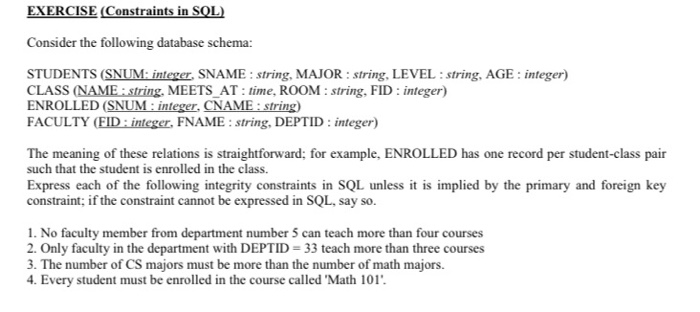 Solved EXERCISE (Constraints in SQL) Consider the following | Chegg.com