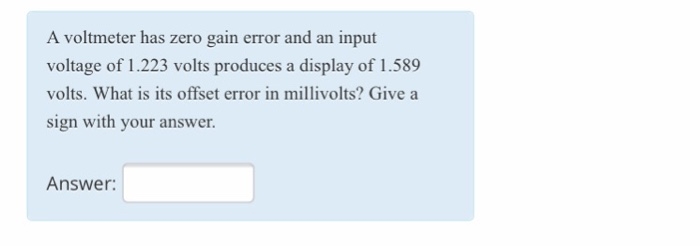 Solved A voltmeter has zero gain error and an input voltage | Chegg.com