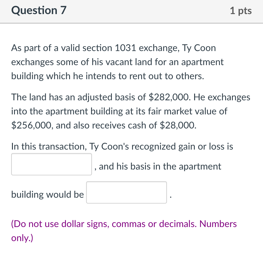 Solved Question7 1 pts As part of a valid section 1031 | Chegg.com